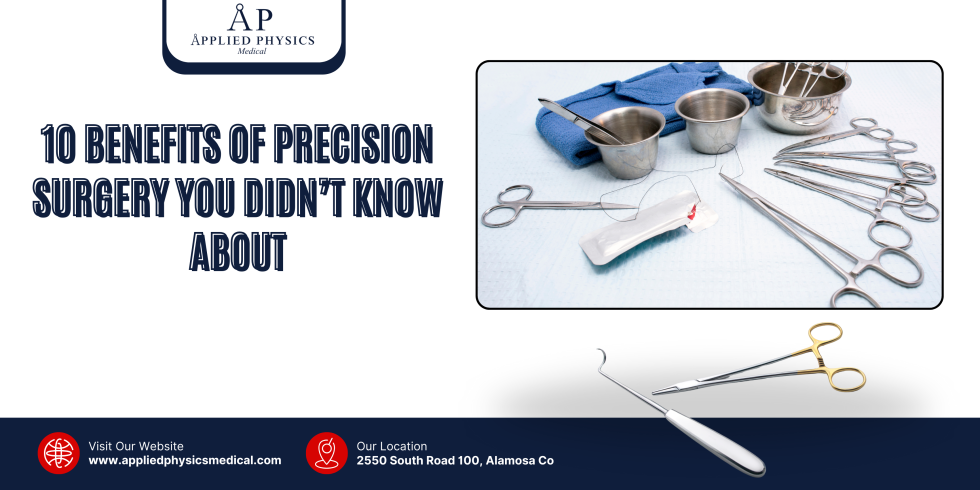 Precision Surgery 10 Incredible Benefits You Need to Know