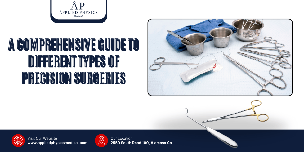 A Comprehensive Guide to Different Types of Precision Surgeries ...