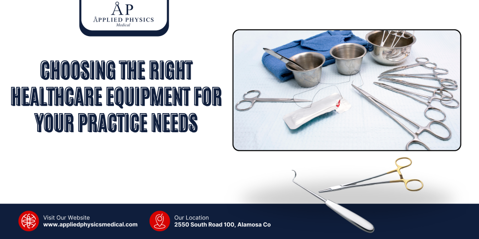 Choosing the Right Healthcare Equipment for Your Practice Needs ...
