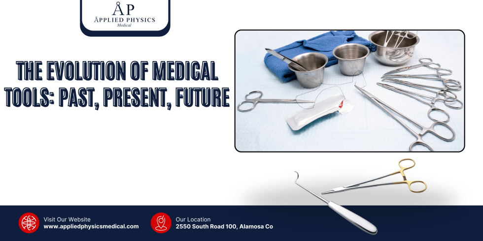 The Evolution of Medical Tools: Past, Present, Future | Applied Physics ...